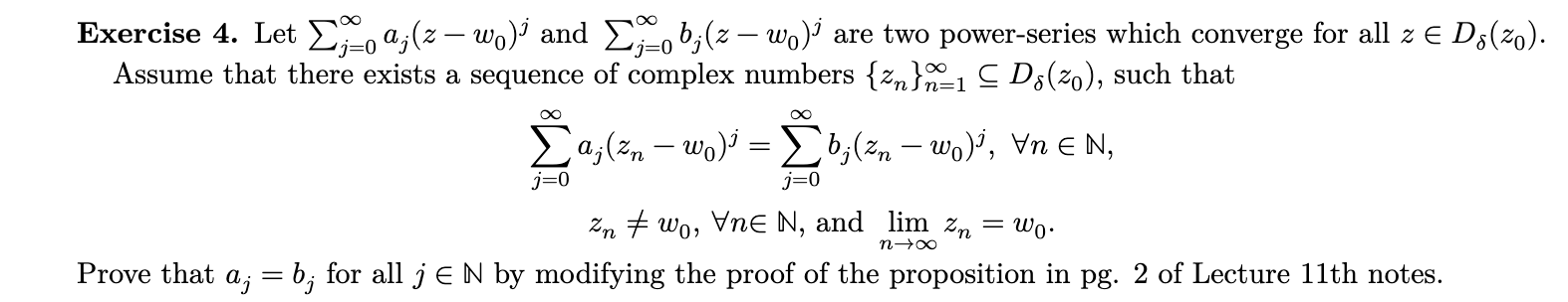 Solved Exercise 4. Let ∑j=0∞aj(z−w0)j and ∑j=0∞bj(z−w0)j are | Chegg.com