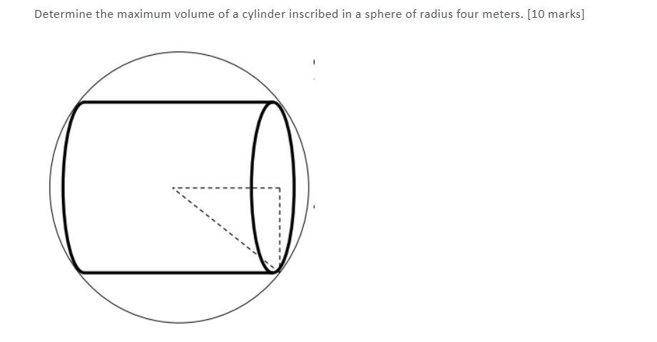 Solved Determine the maximum volume of a cylinder inscribed | Chegg.com