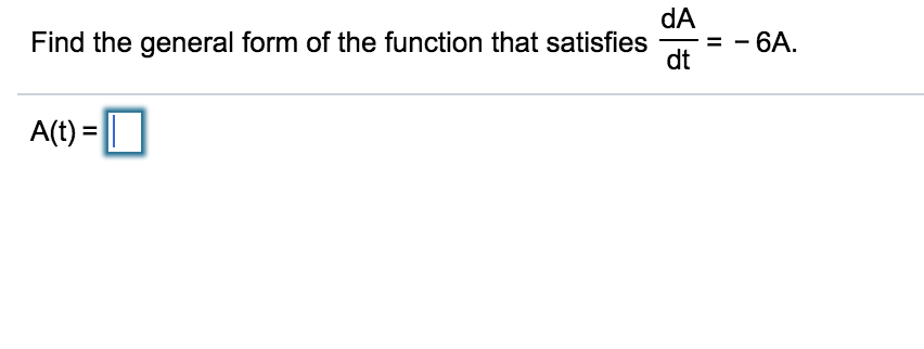 Solved Find the general form of fif f'(x) = – 3f(x). f(x) = | Chegg.com