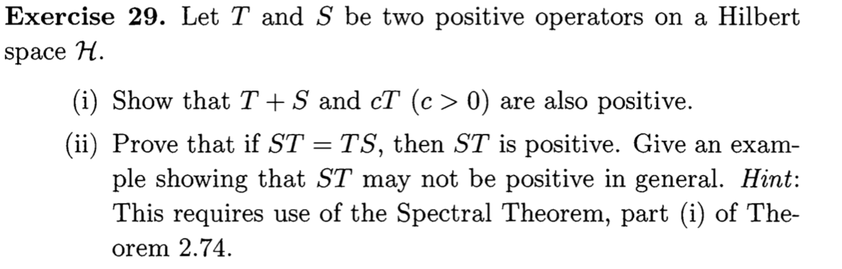 Solved Exercise 29. Let T and S be two positive operators on | Chegg.com
