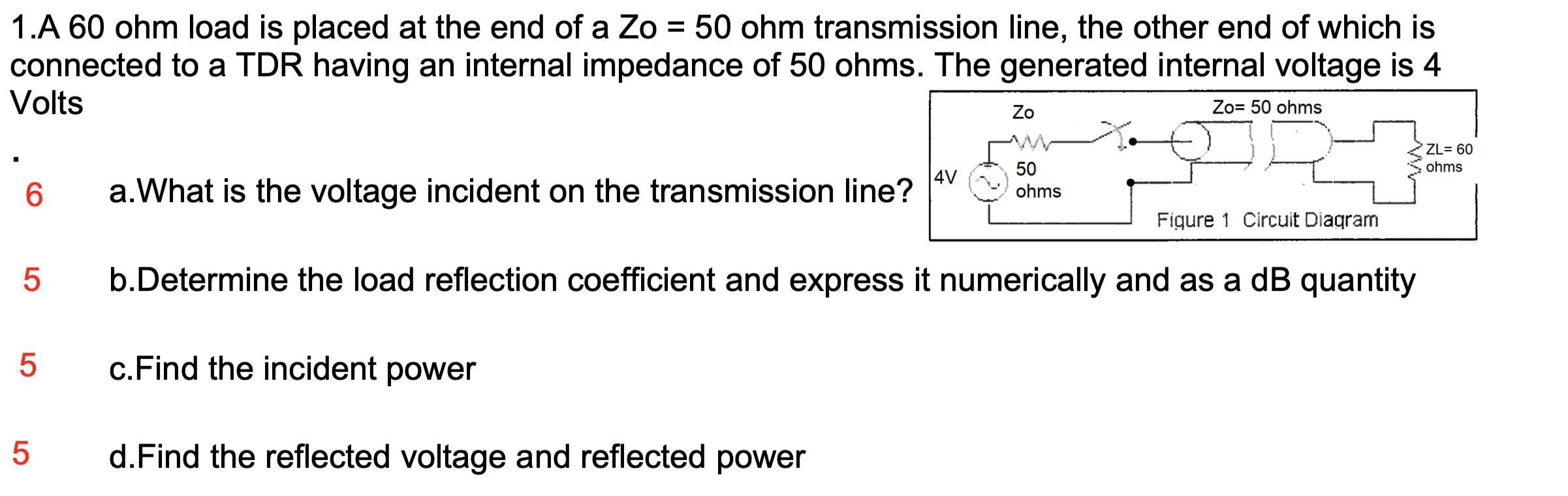 Solved 1.A 60ohm load is placed at the end of a Zo =50ohm | Chegg.com
