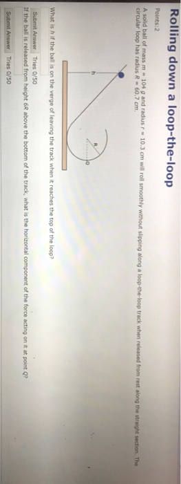 Solved Rolling down a loop-the-loop Points:2 circular loop | Chegg.com