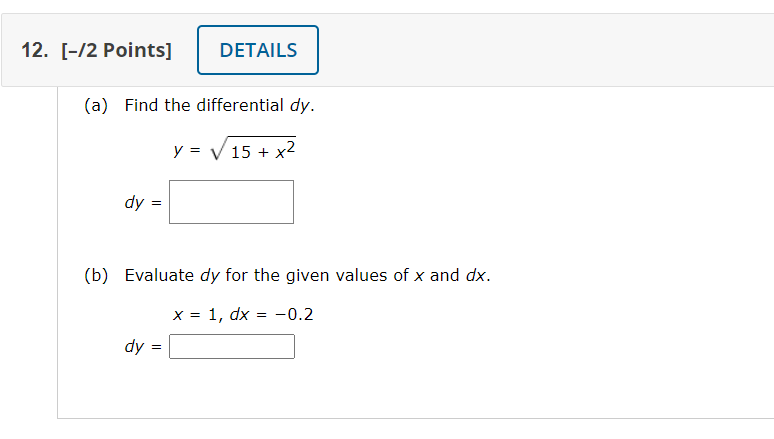 Solved (a) Find the differential dy. y=15+x2 dy= (b) | Chegg.com