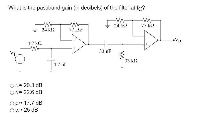 Solved What is the passband gain (in decibels) of the filter | Chegg.com