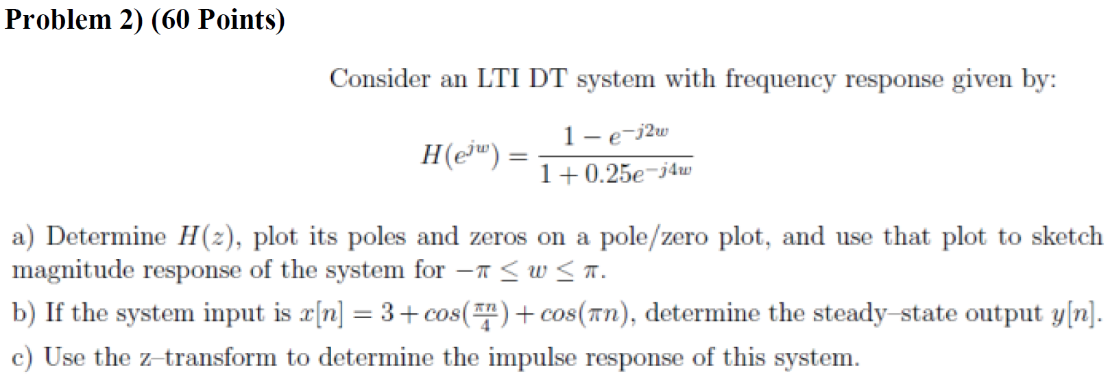 Solved Consider an LTI DT system with frequency response | Chegg.com