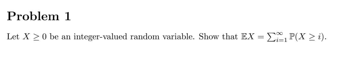 Solved Problem 1let X≥0 ﻿be An Integer Valued Random 8497
