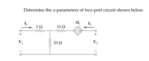 Solved Determine the z-parameters of two-port circuit shown | Chegg.com