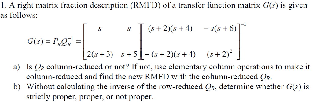Solved 1. A right matrix fraction description (RMFD) of a | Chegg.com