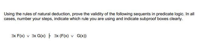 Solved Using the rules of natural deduction, prove the | Chegg.com