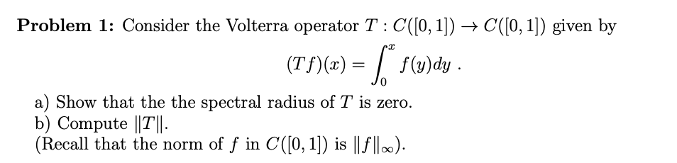 Solved Problem 1: Consider the Volterra operator | Chegg.com