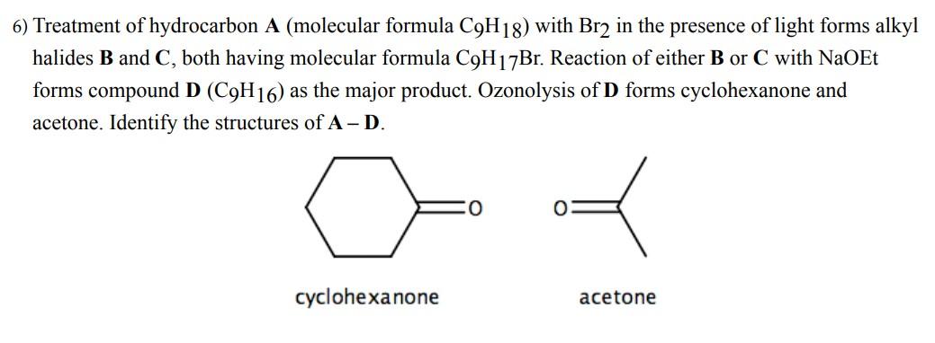 Solved 6) Treatment of hydrocarbon A (molecular formula | Chegg.com