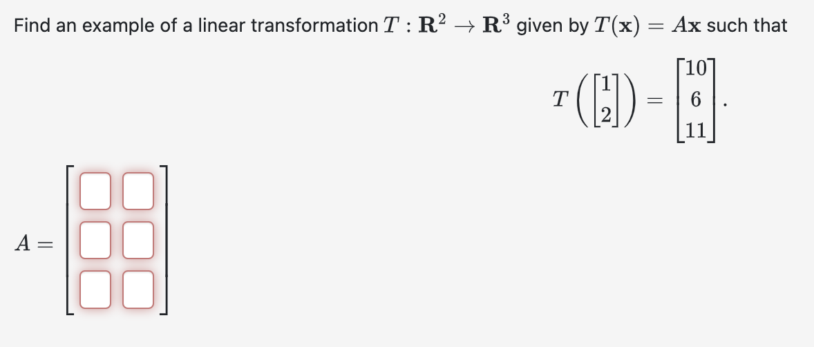 Solved Find an example of a linear transformation T:R2→R3 | Chegg.com