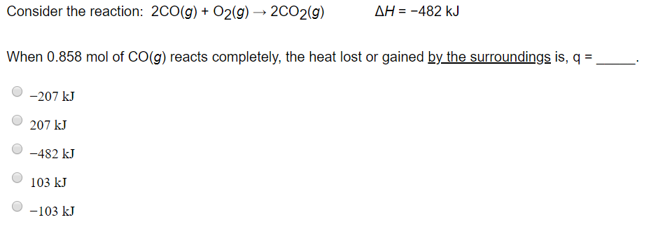 Solved Consider the reaction: 2CO(g) + O2(g) → 2CO2(g) AH = | Chegg.com