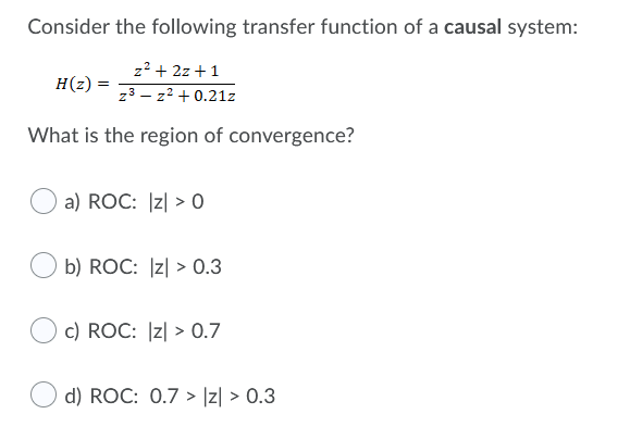 Solved Consider the following transfer function of a causal | Chegg.com