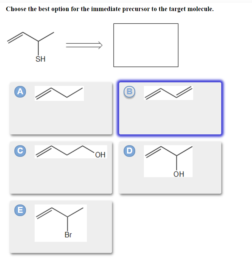 Solved Choose the best option for the immediate precursor to | Chegg.com