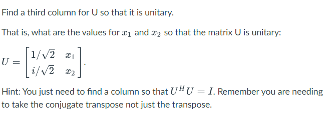 Solved Find a third column for U so that it is unitary. That | Chegg.com