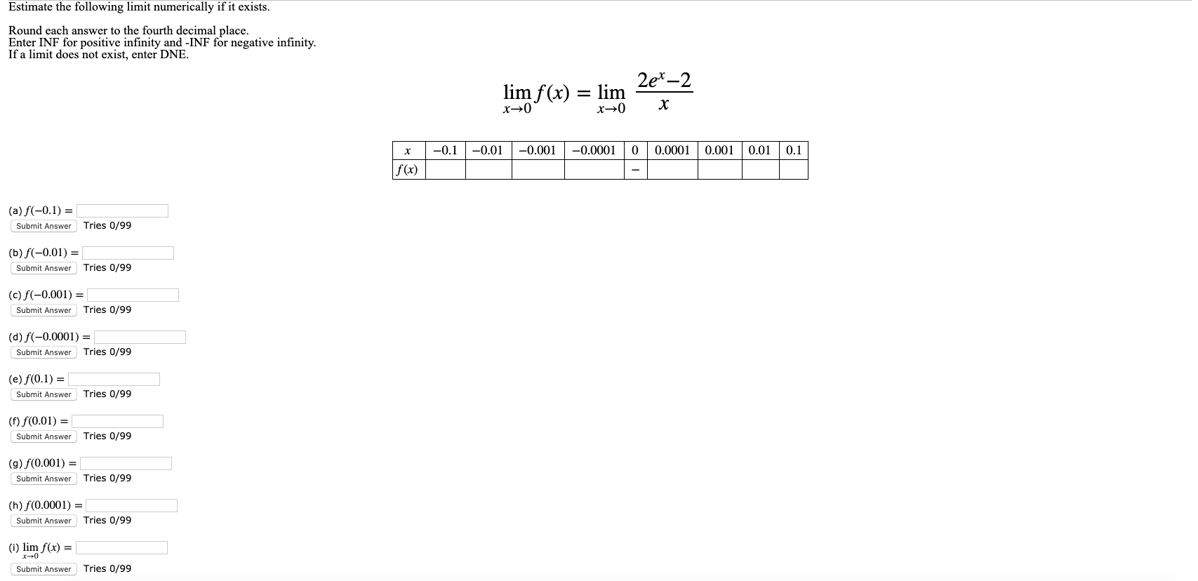 Solved Estimate the following limit numerically if it | Chegg.com