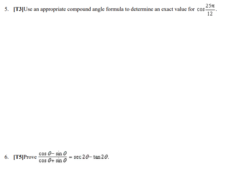 Solved 2510 5. [T3]Use an appropriate compound angle formula | Chegg.com