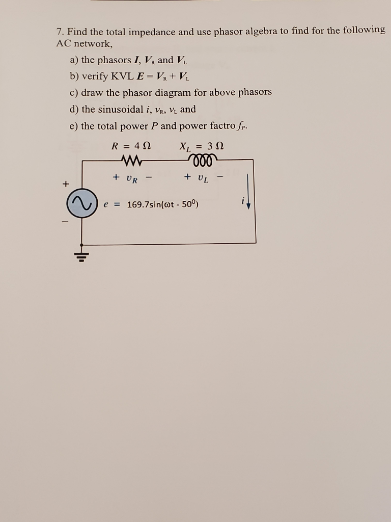 Solved 7. Find the total impedance and use phasor algebra to | Chegg.com