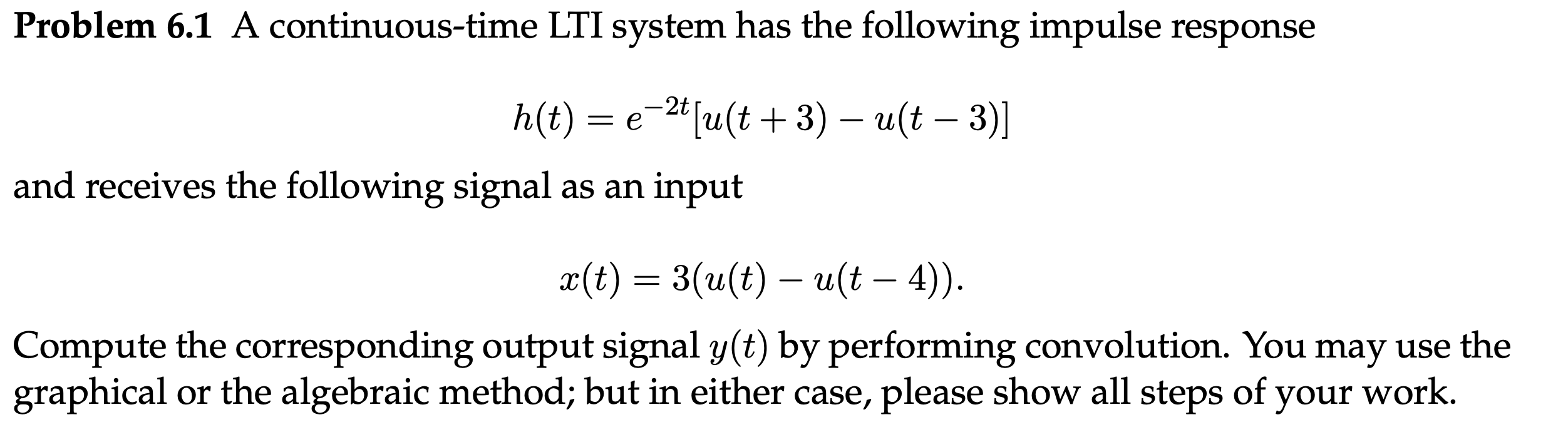 Solved Problem 6.1 A continuous-time LTI system has the | Chegg.com