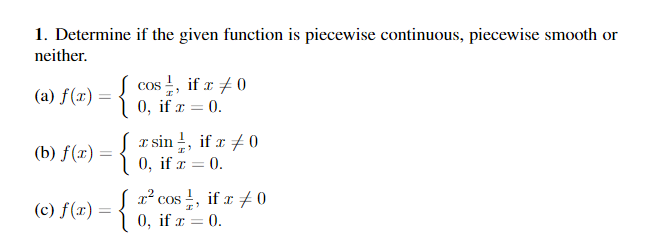 Solved { 1. Determine if the given function is piecewise | Chegg.com