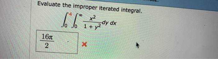 Solved Evaluate the improper iterated integral. x2 dy dx Jo | Chegg.com