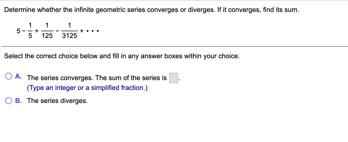 Solved Determine whether the infinite geometric series | Chegg.com