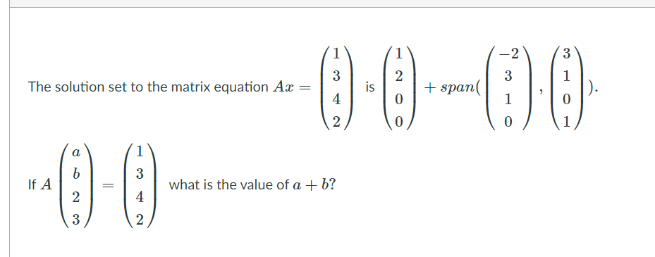 Solved The solution set to the matrix equation Ax = + span( | Chegg.com