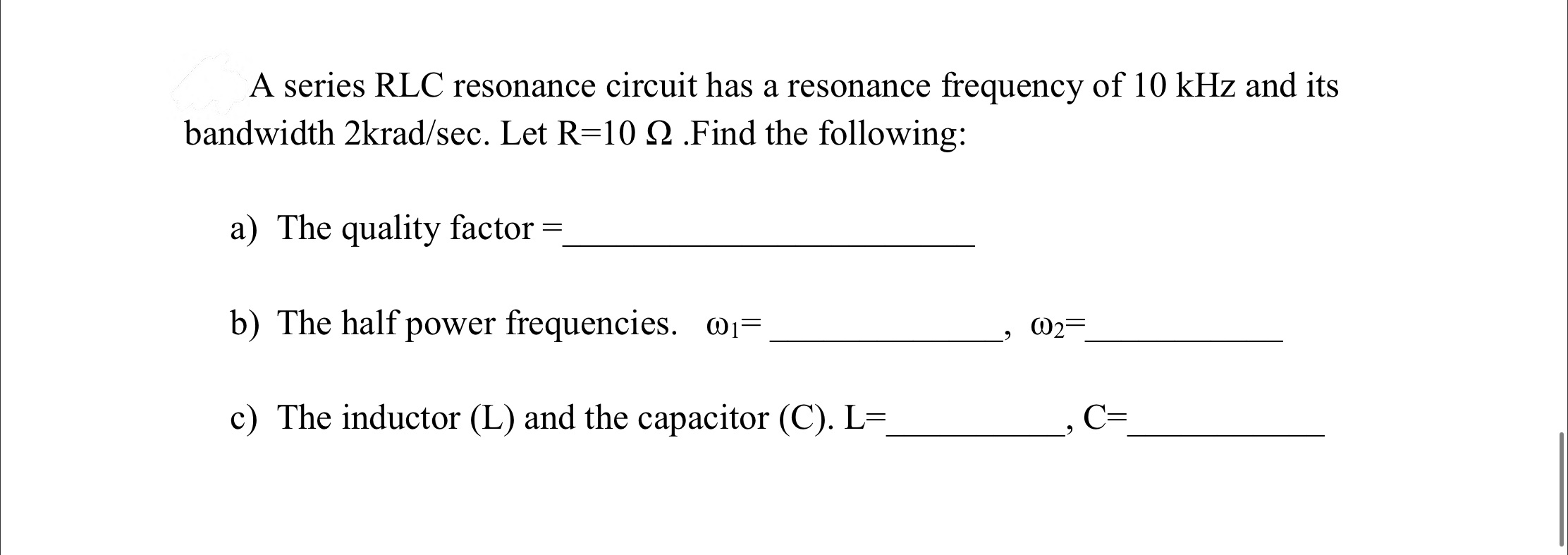 Solved A series RLC resonance circuit has a resonance | Chegg.com