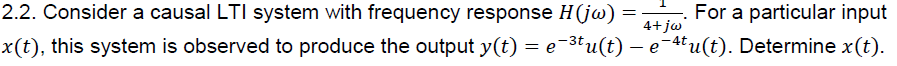 Solved 2.2. Consider a causal LTl system with frequency | Chegg.com Solved 2.2. Consider a causal LTl system with frequency | Chegg.com