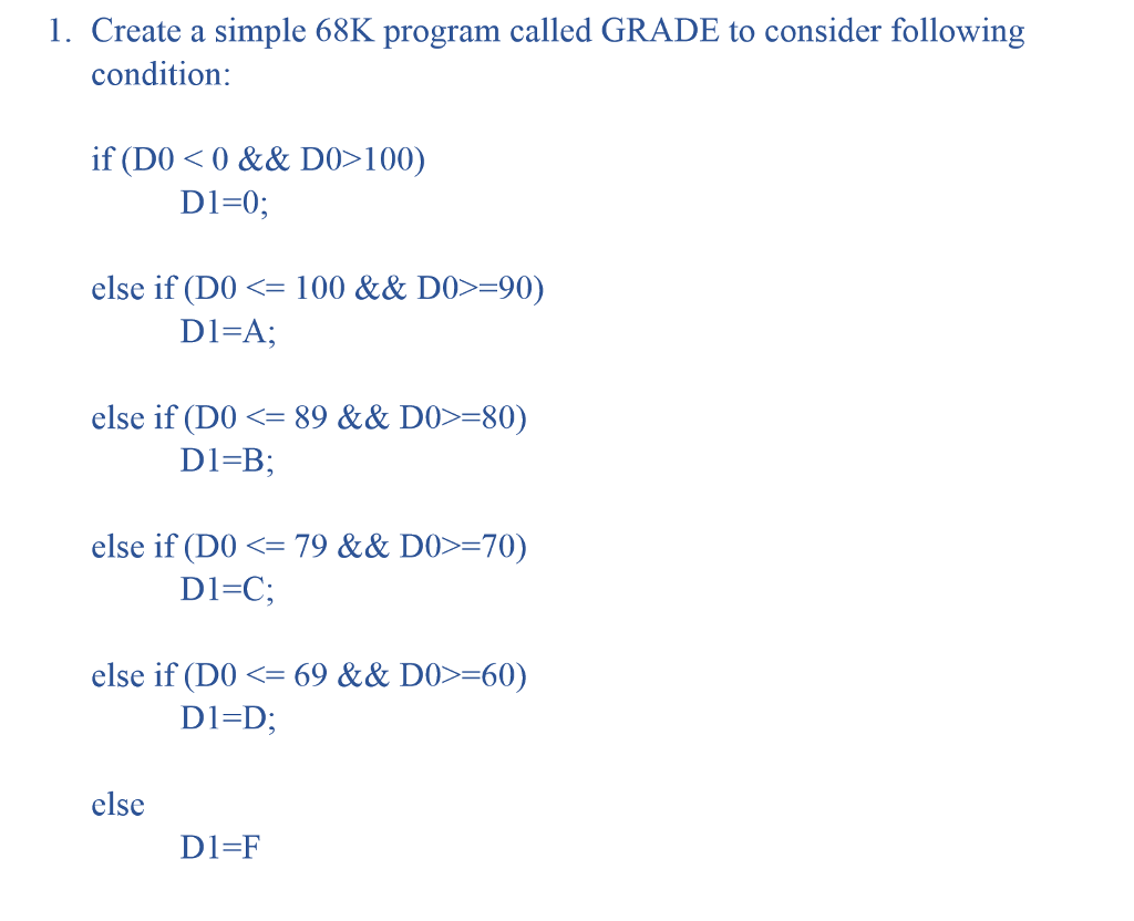 Solved 1. Create a simple 68K program called GRADE to | Chegg.com