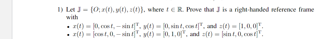 Solved 1) Let J = {0; r(t), y(t), z(t)}, where t E R. Prove | Chegg.com