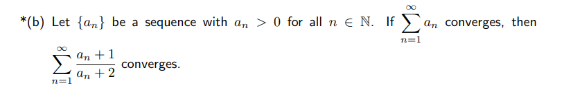 Solved *(b) Let {an} be a sequence with an > 0 for all n € | Chegg.com