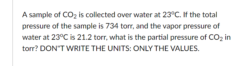 Solved A sample of CO2 is collected over water at 23°C. If | Chegg.com