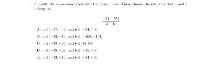 Solved 5. Simplify the expression below into the form a + | Chegg.com