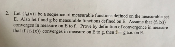 Solved 2. Let (fn(x)) be a sequence of measurable functions | Chegg.com