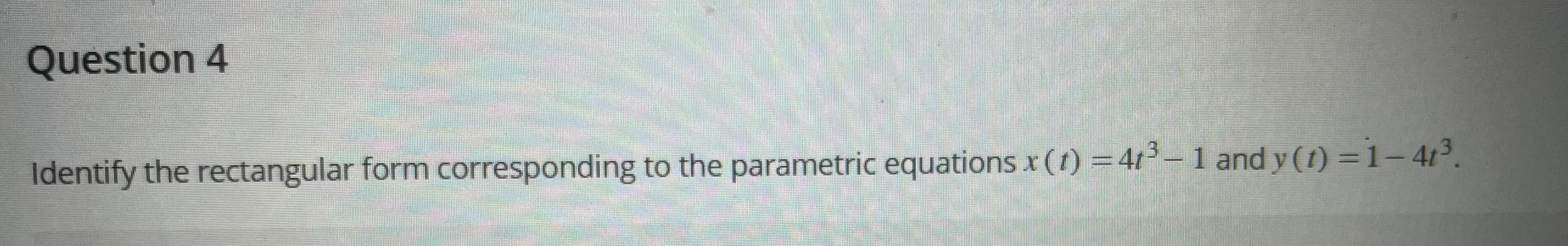 Solved Identify the rectangular form corresponding to the | Chegg.com