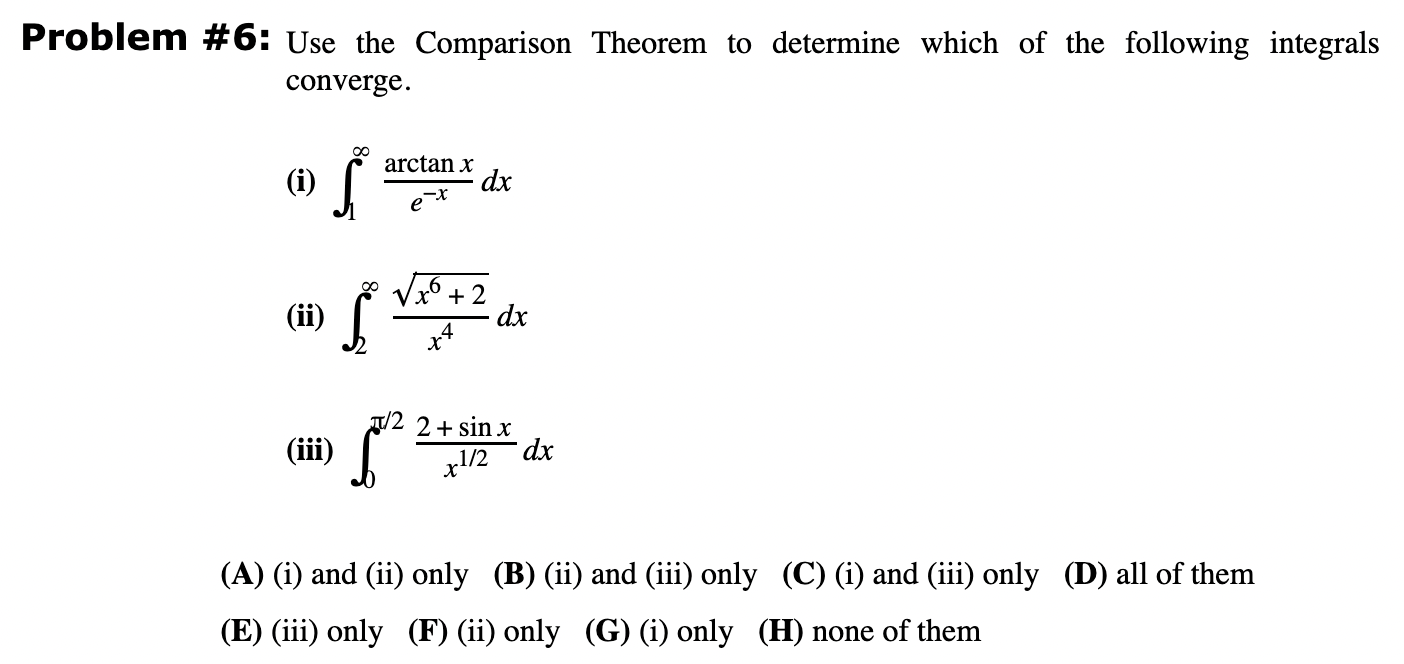 Solved Problem \#6: Use the Comparison Theorem to determine | Chegg.com