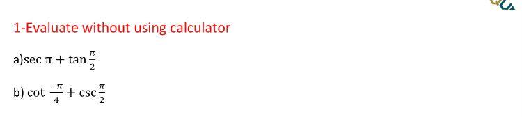 Solved 1-Evaluate without using calculator a)sec u + tan 17 | Chegg.com