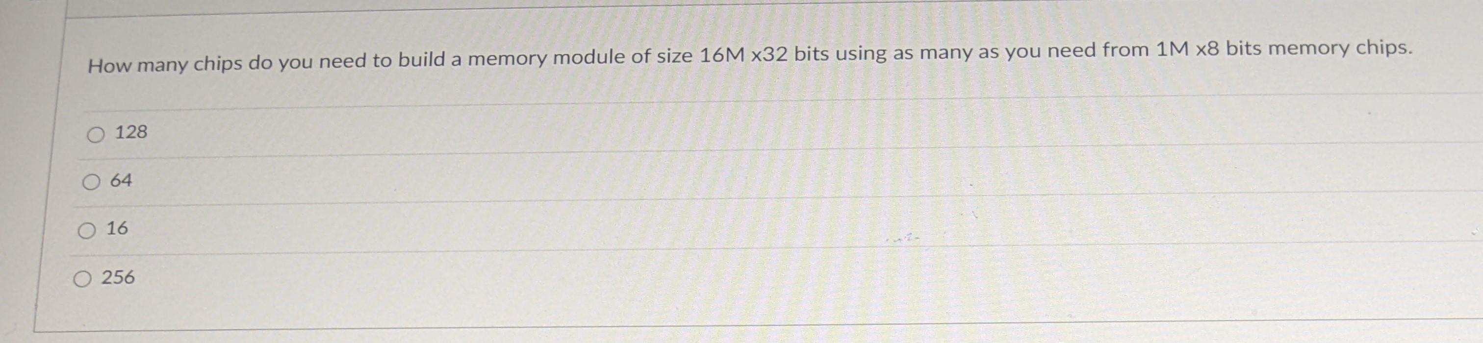 Solved How Many Chips Do You Need To Build A Memory Module 