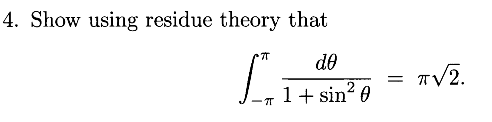 Solved 4. Show using residue theory that do 1+ sina a V2. | Chegg.com