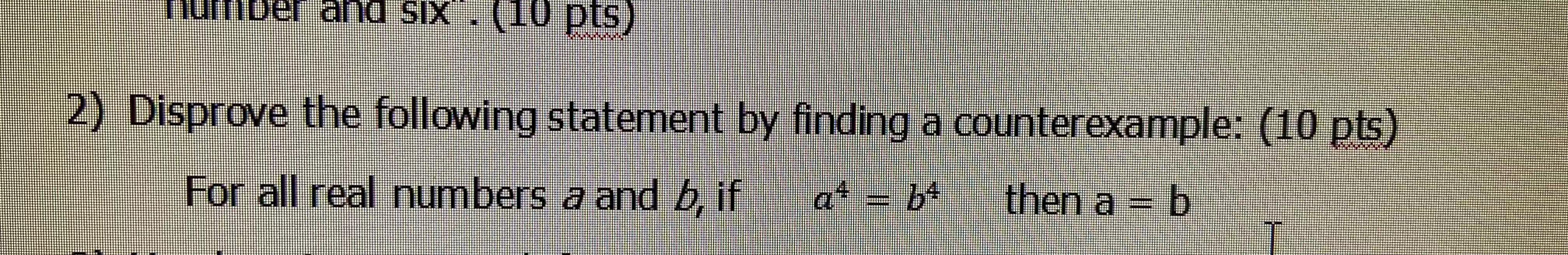 Solved number and six". (10 pts) 2) Disprove the following | Chegg.com