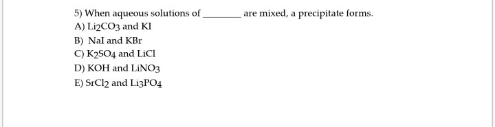 Solved are mixed, a precipitate forms. 5) When aqueous | Chegg.com