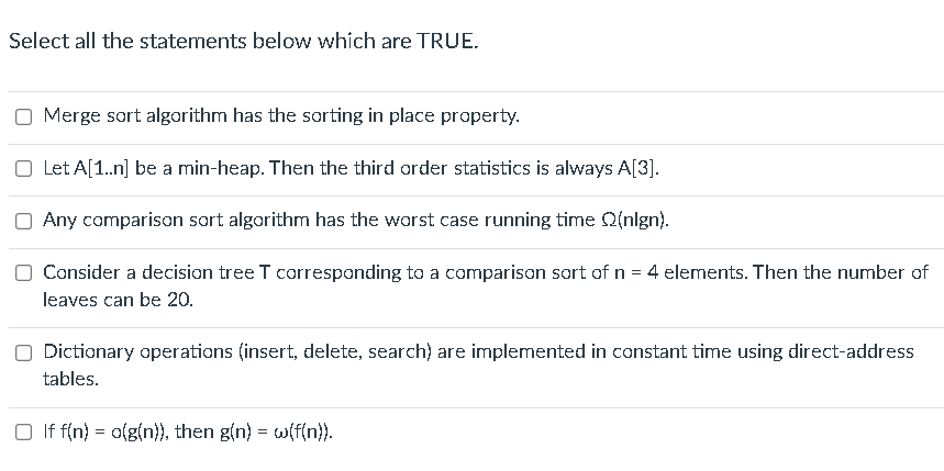 Solved Select all the statements below which are TRUE. Merge | Chegg.com
