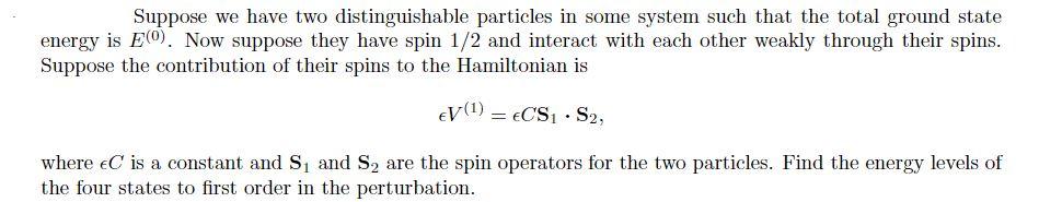 Solved Suppose we have two distinguishable particles in some | Chegg.com