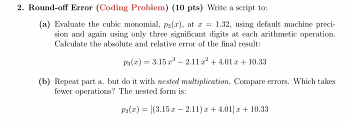 Solved 2. Round-off Error (Coding Problem) (10 pts) Write a | Chegg.com