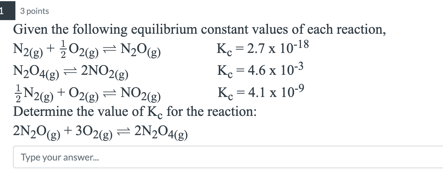 Solved Given the following equilibrium constant values of | Chegg.com