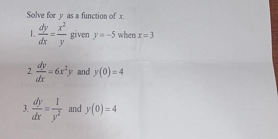 Solved Solve for y as a function of x. 1. dxdy=yx2 given | Chegg.com