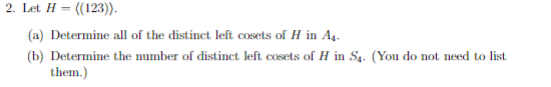 Solved Let H=(:(123):).(a) ﻿Determine all of the distinct | Chegg.com