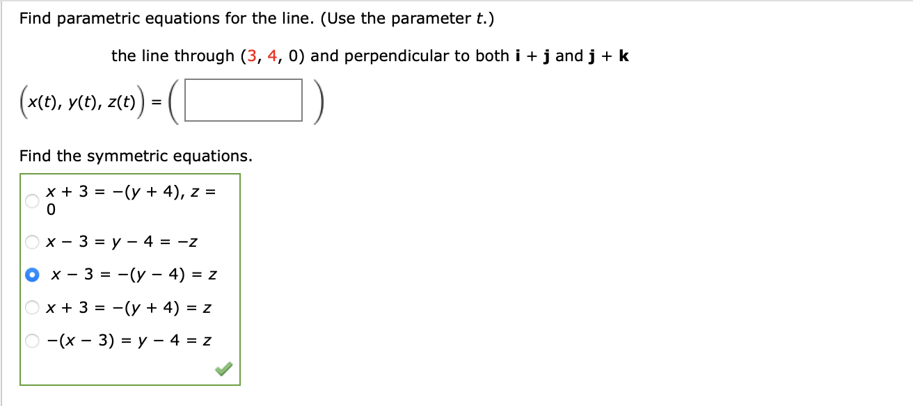 Solved Find parametric equations for the line. (Use the | Chegg.com